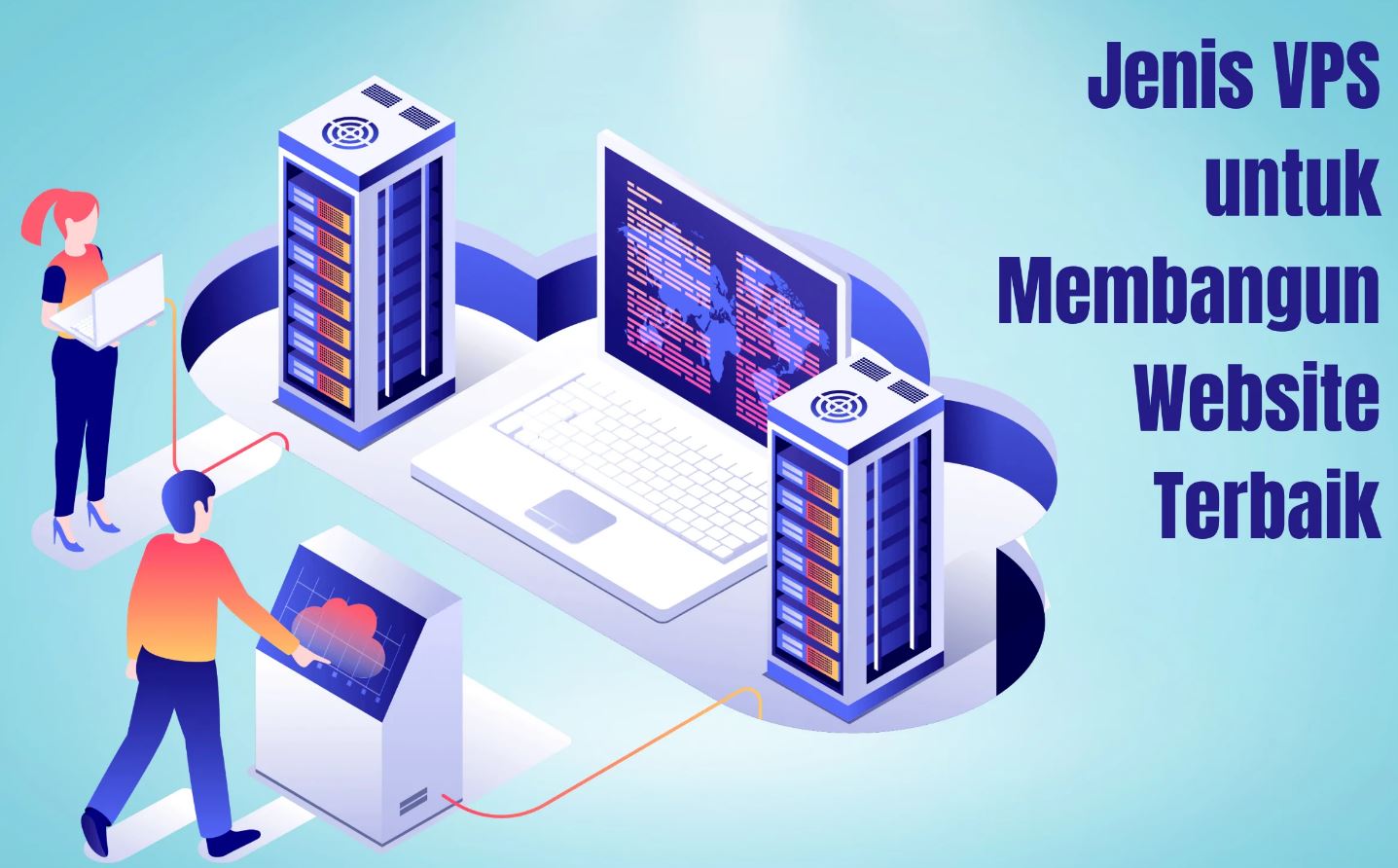 Apa Itu VPS? Bagaimana Cara Kerjanya, Jenis, Fungsi Serta Kekurangan ...